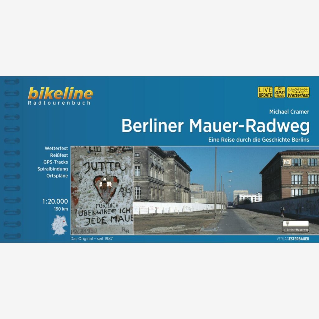 Bikeline Berliner Mauer-Radweg: Eine Reise durch die Geschichte Berlins ...